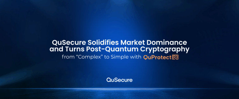 QuSecure Solidifies Market Dominance and Turns Post-Quantum ...
